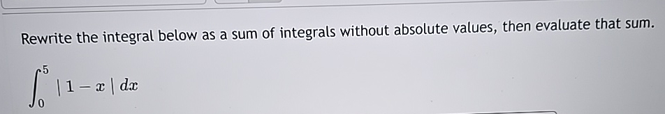 Solved Rewrite the integral below as a sum of integrals | Chegg.com