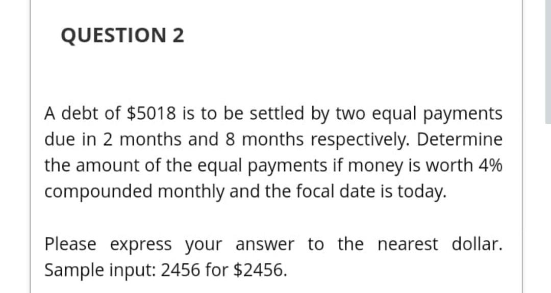 Solved A debt of $5018 is to be settled by two equal | Chegg.com