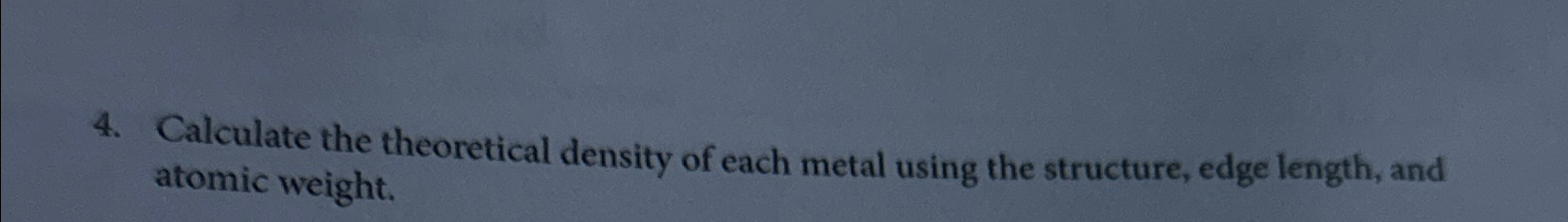 Solved Calculate the theoretical density of each metal using | Chegg.com