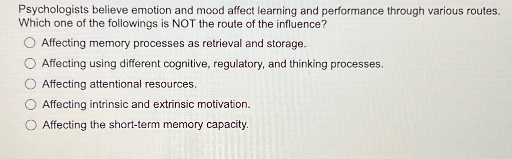 Solved Psychologists believe emotion and mood affect | Chegg.com