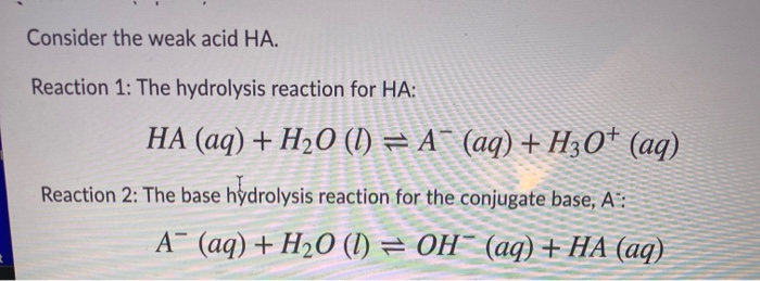 Solved Consider the weak acid HA. Reaction 1: The hydrolysis | Chegg.com