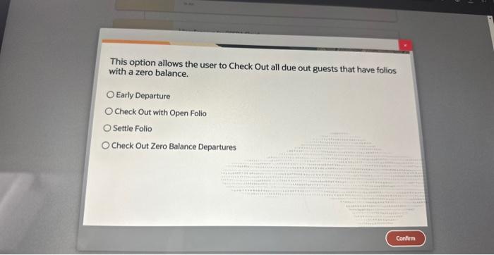 Solved This option allows the user to Check Out all due out | Chegg.com