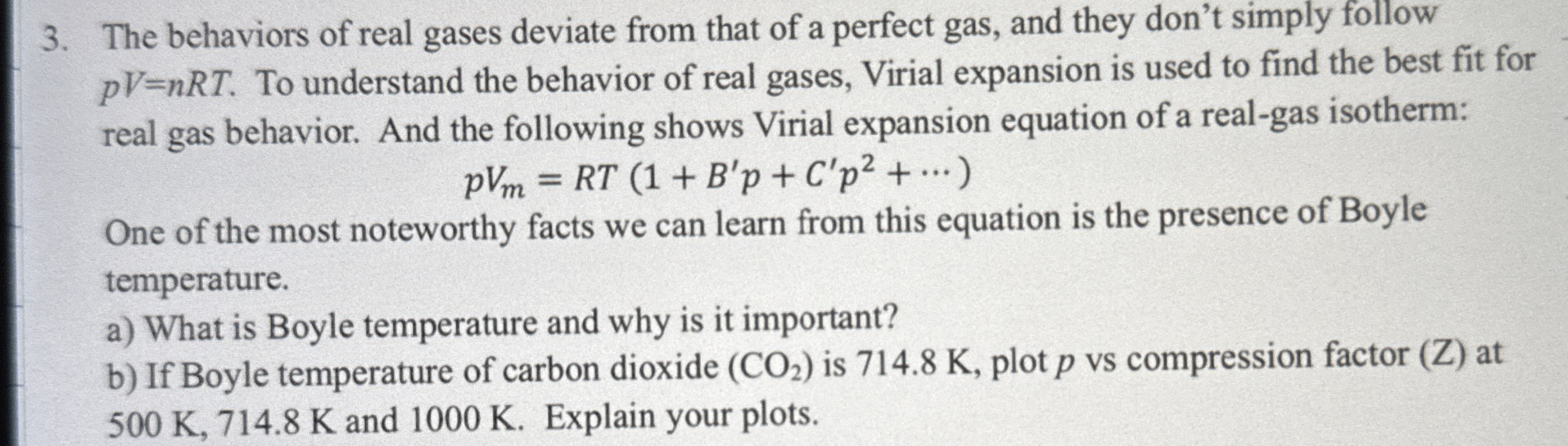 Solved The behaviors of real gases deviate from that of a | Chegg.com
