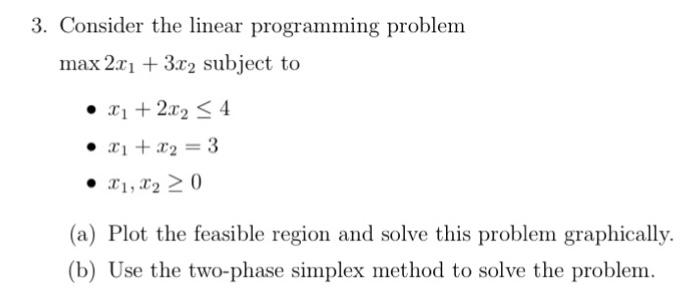 Solved 3. Consider the linear programming problem max2x1+3x2 | Chegg.com