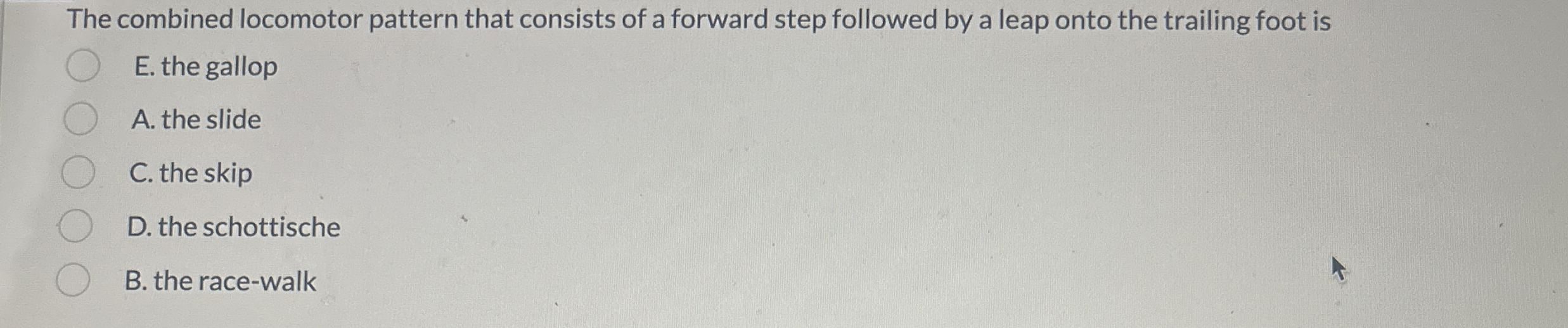 Solved The combined locomotor pattern that consists of a | Chegg.com