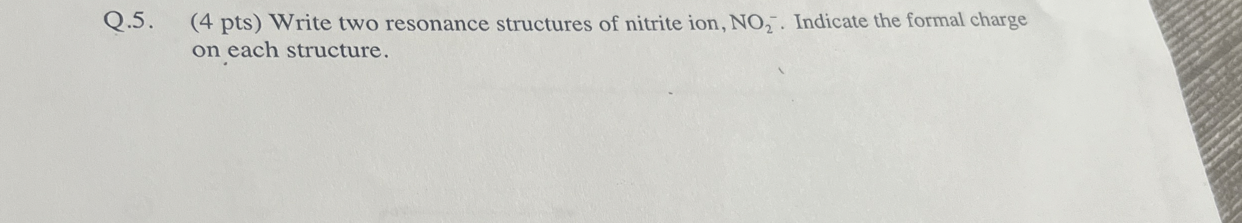 Solved Q.5. (4 ﻿pts) ﻿Write two resonance structures of | Chegg.com