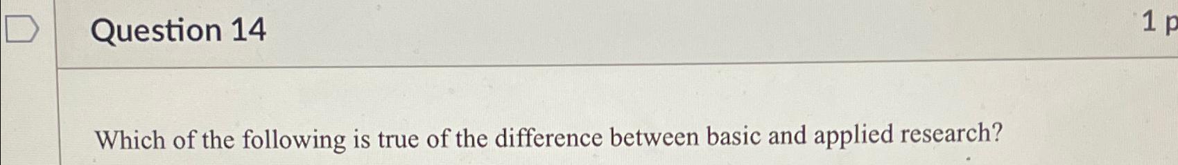 Solved Question 14Which of the following is true of the | Chegg.com