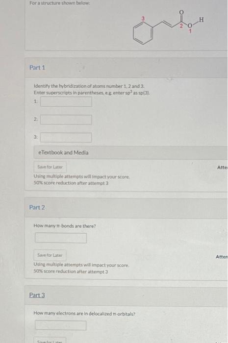 Solved Part 1 Identify the hybridization of atoms number 1,2 | Chegg.com Solved Part 1 Identify the hybridization of atoms number 1,2 | Chegg.com