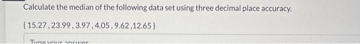 Solved Calculate the third quartile of the following data | Chegg.com