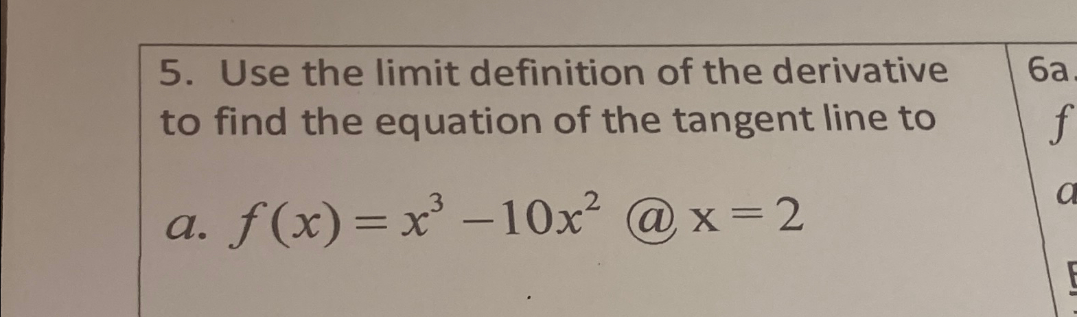 Solved Use the limit definition of the derivative to find | Chegg.com