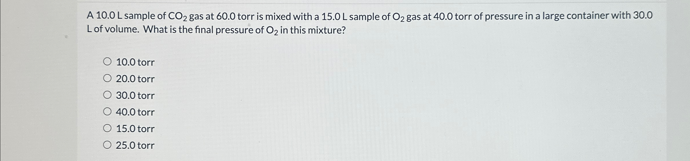 Solved A 10.0L ﻿sample of CO2 ﻿gas at 60.0 ﻿torr is mixed | Chegg.com