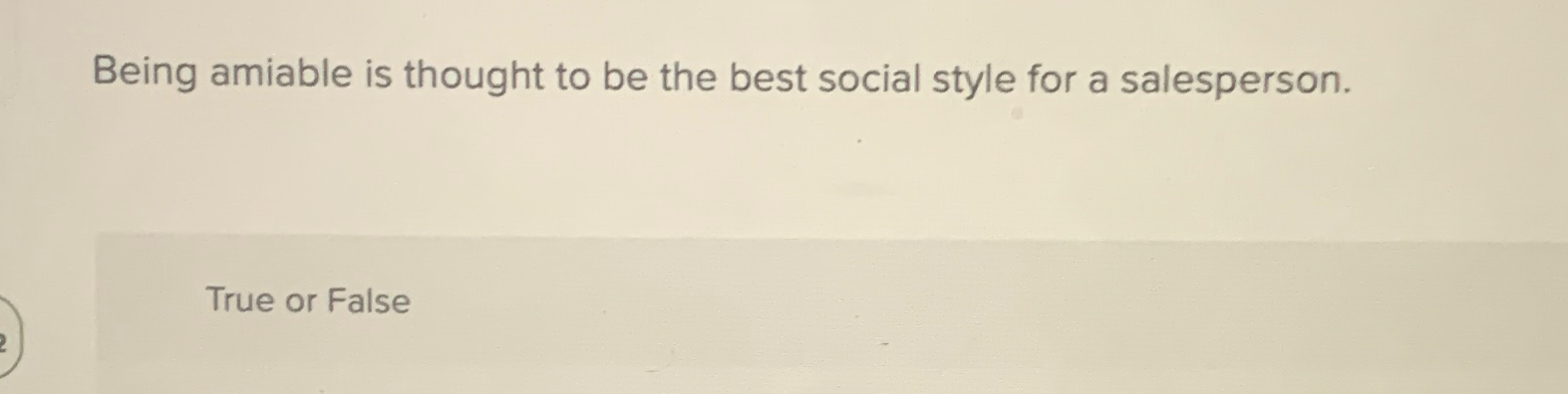 Solved Being amiable is thought to be the best social style | Chegg.com