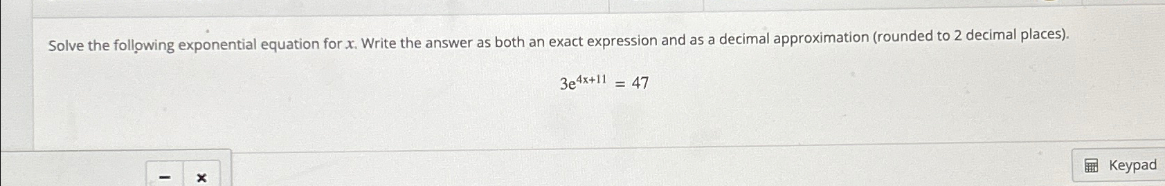 Solved Solve the following exponential equation for x. | Chegg.com