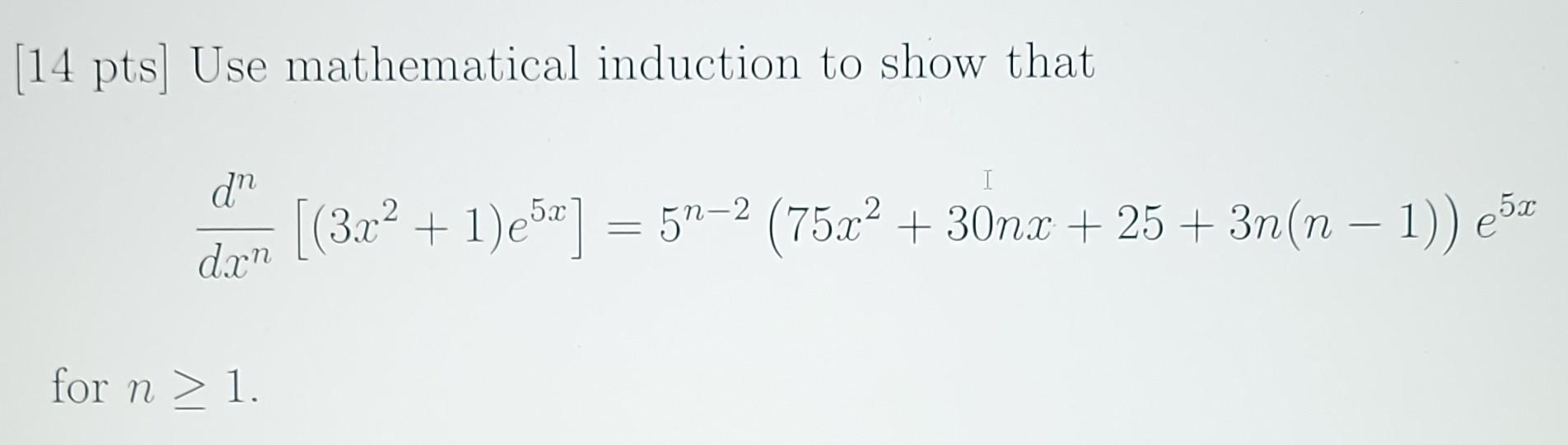 Solved (4) [14 pts] Use mathematical induction to show | Chegg.com