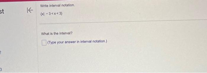 Solved Write interval notation. {x∣−3 | Chegg.com