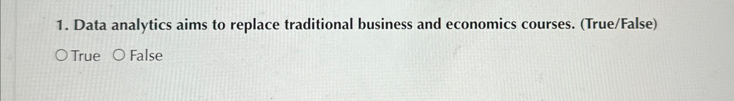 Solved Data analytics aims to replace traditional business | Chegg.com