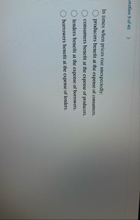 Solved lestion 9 ﻿of 40In times when prices rise | Chegg.com