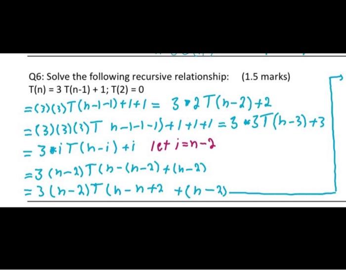 Solved Q6: Solve the following recursive relationship: (1.5 | Chegg.com