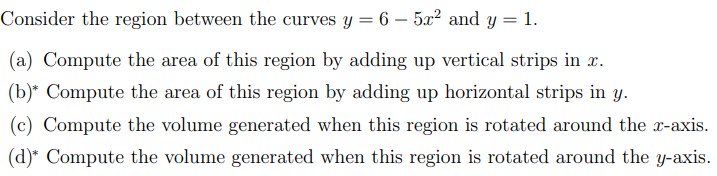 Solved Consider the region between the curves y=6-5x2 ﻿and | Chegg.com