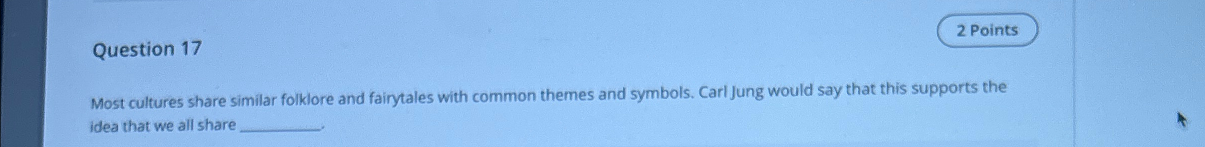 Solved Question 17Most cultures share similar folklore and | Chegg.com
