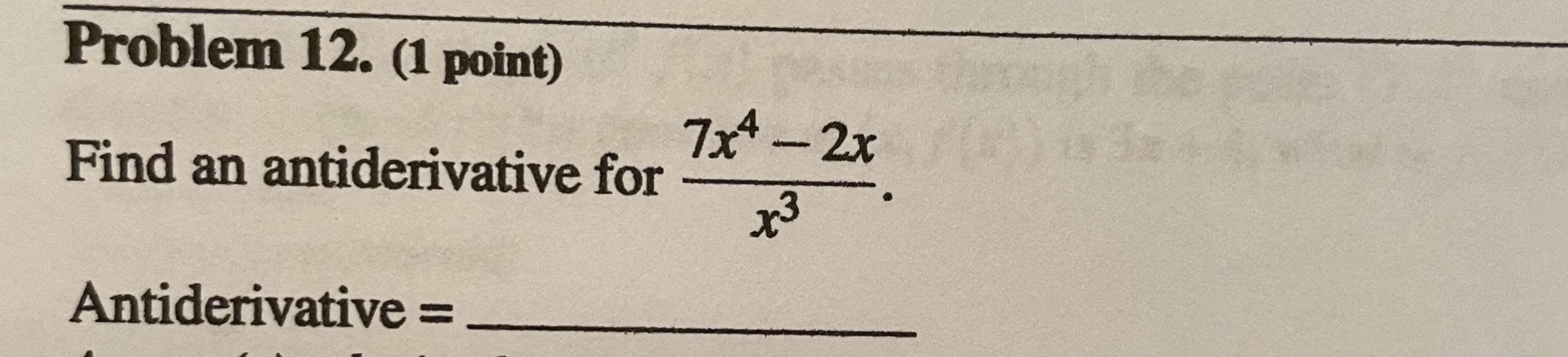 Solved Problem 12. (1 ﻿point)Find an antiderivative for | Chegg.com