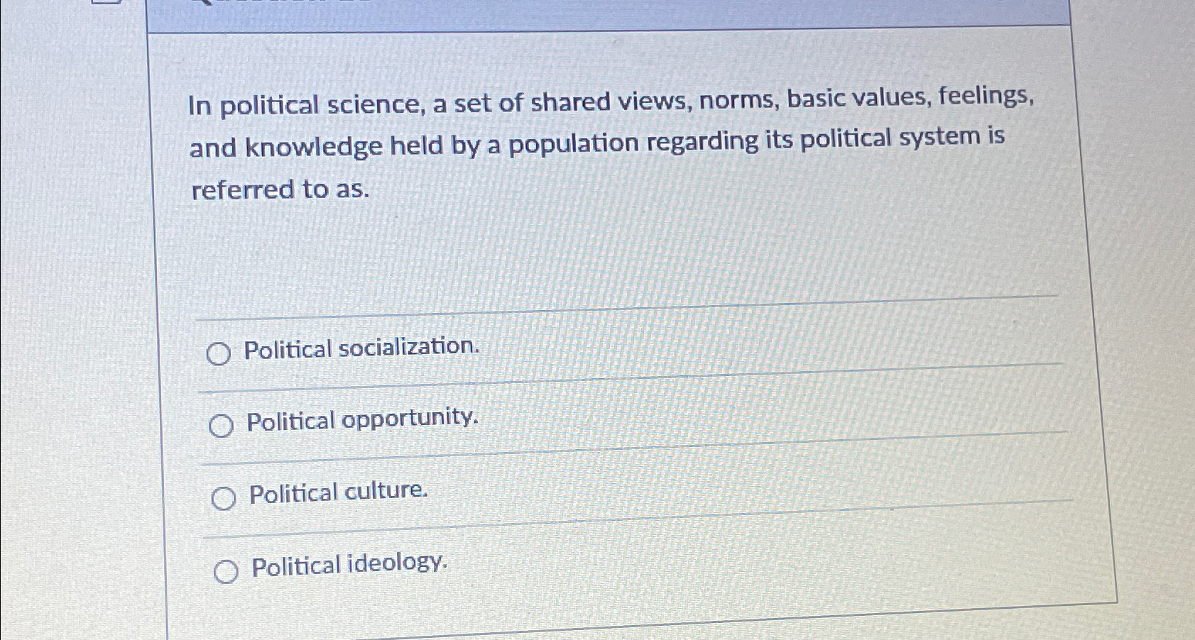 Solved In political science, a set of shared views, norms, | Chegg.com