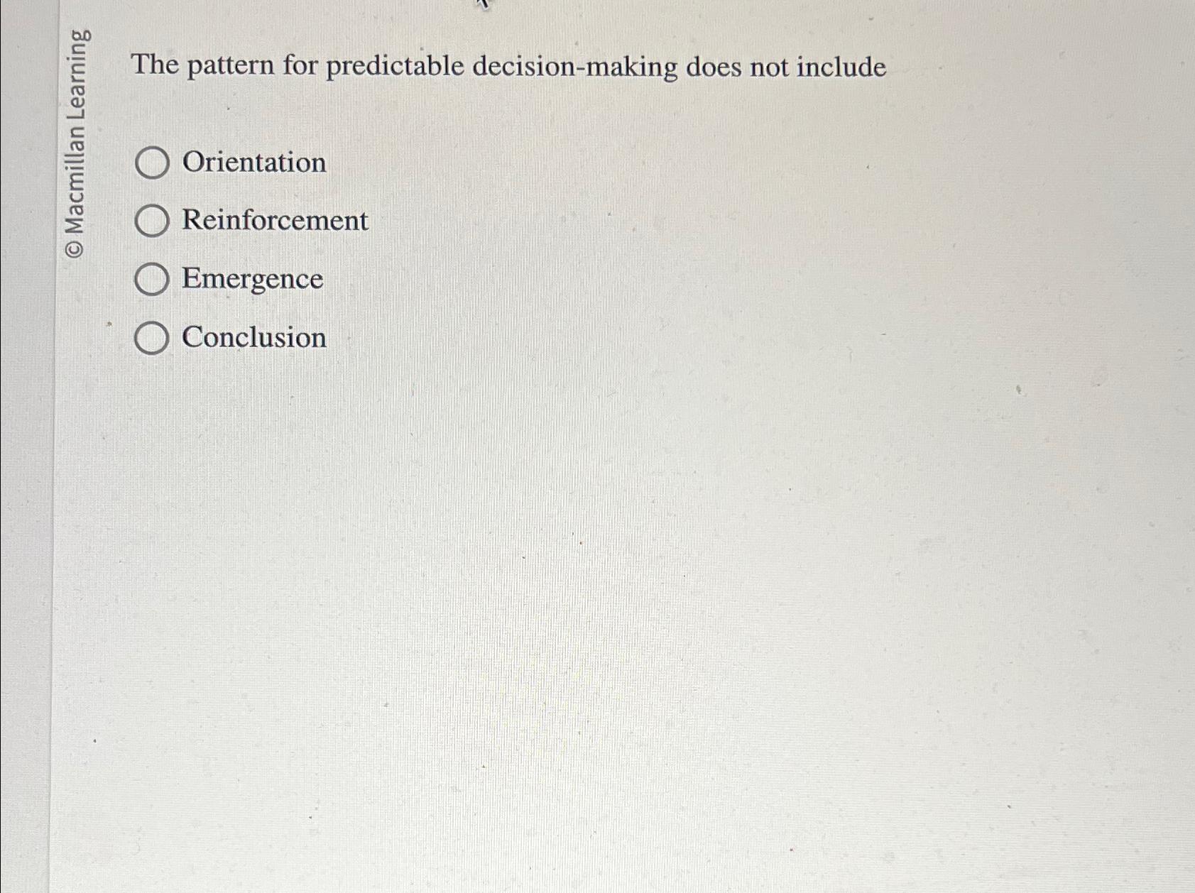 Solved The pattern for predictable decision-making does not | Chegg.com
