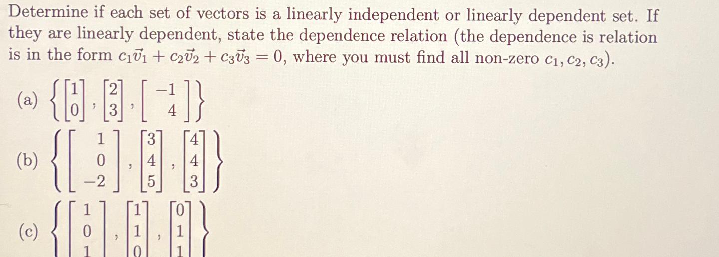 Solved Determine if each set of vectors is a linearly | Chegg.com