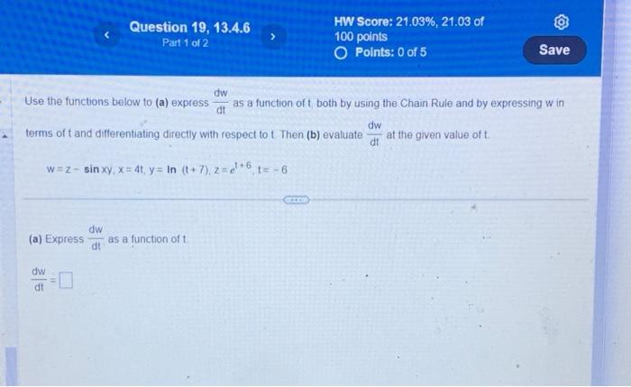Solved Question 19, 13.4.6 Part 1 of 2 (a) Express dw dt dw | Chegg.com