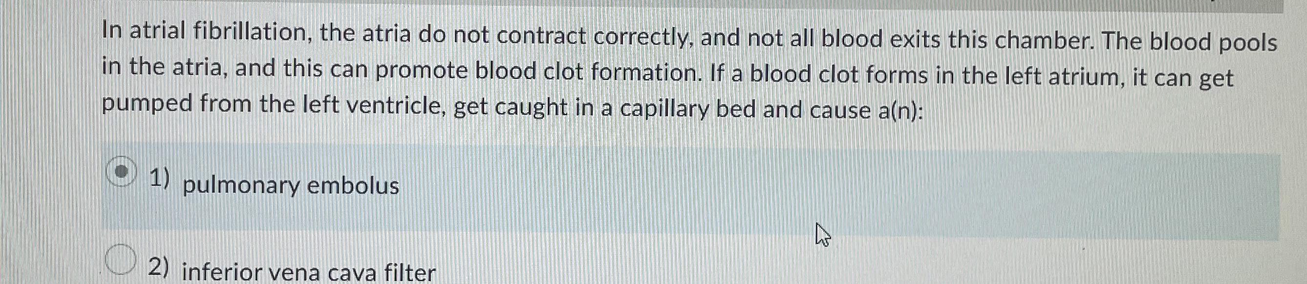Solved In atrial fibrillation, the atria do not contract | Chegg.com