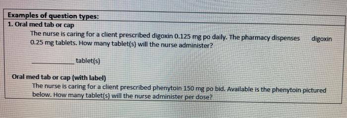 Examples of question types: 1. Oral med tab or cap | Chegg.com