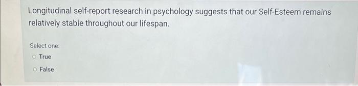 Solved Longitudinal self-report research in psychology | Chegg.com