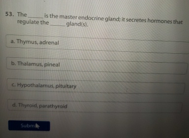 Solved The ﻿is the master endocrine gland; it secretes | Chegg.com