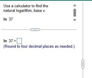 Solved Use a calculator to find thenatural logarithm, base | Chegg.com
