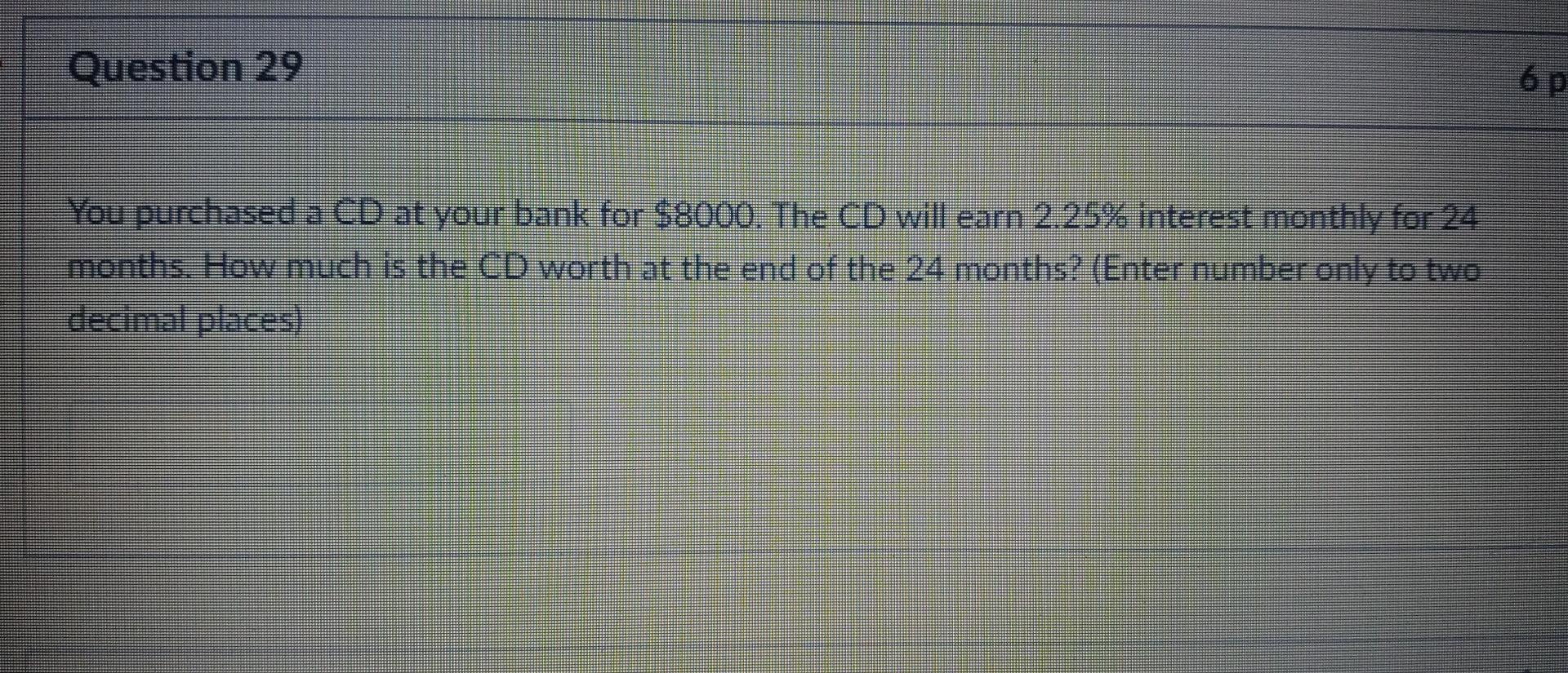 Solved Question 29 You purchased a CD at your bank for | Chegg.com