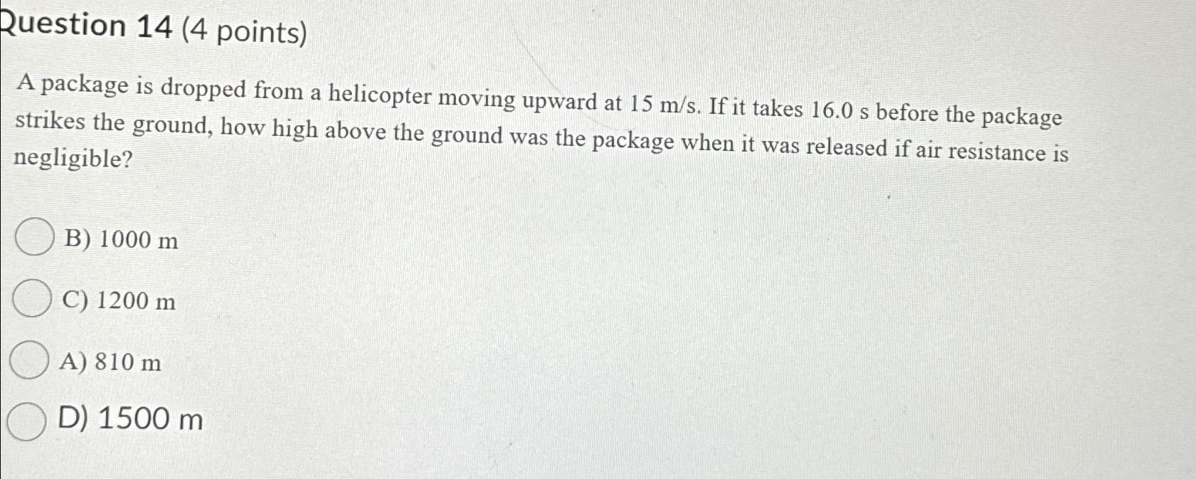 Solved Ruestion 14 (4 ﻿points)A package is dropped from a | Chegg.com