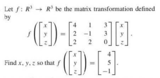 Solved Let f:R3→R3 ﻿be the matrix transformation defined | Chegg.com