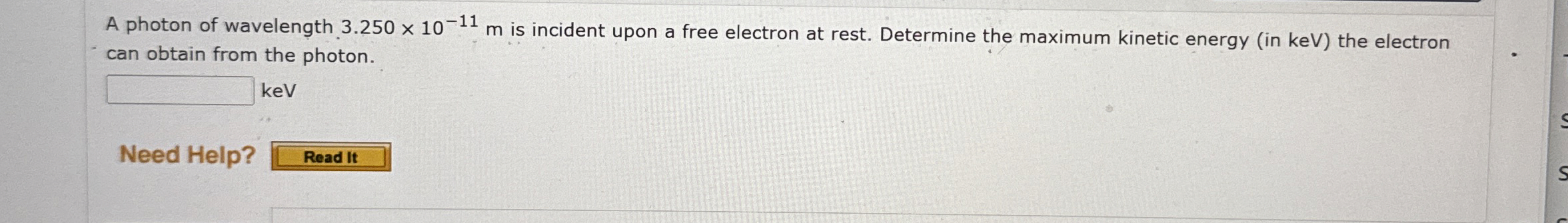 Solved A photon of wavelength 3.250×10-11m ﻿is incident upon | Chegg.com
