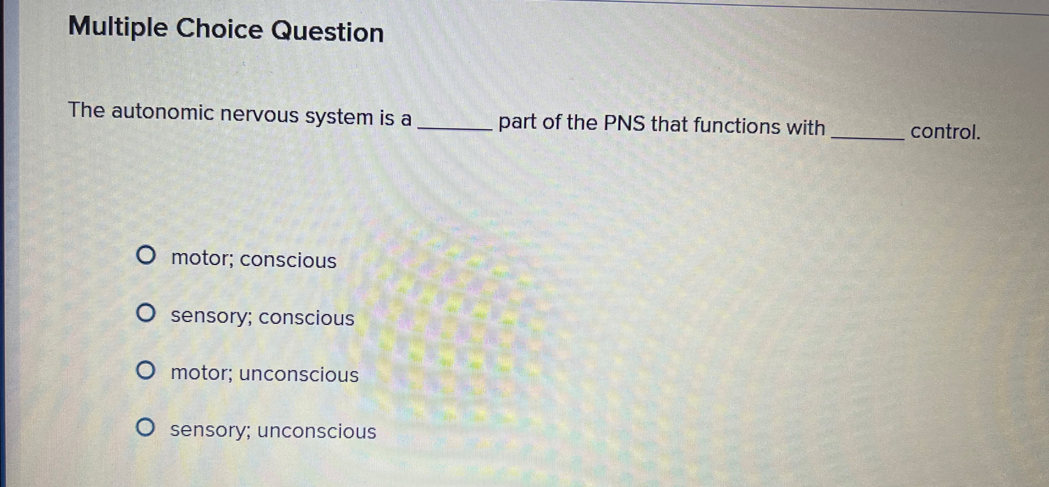 Solved Multiple Choice QuestionThe autonomic nervous system | Chegg.com