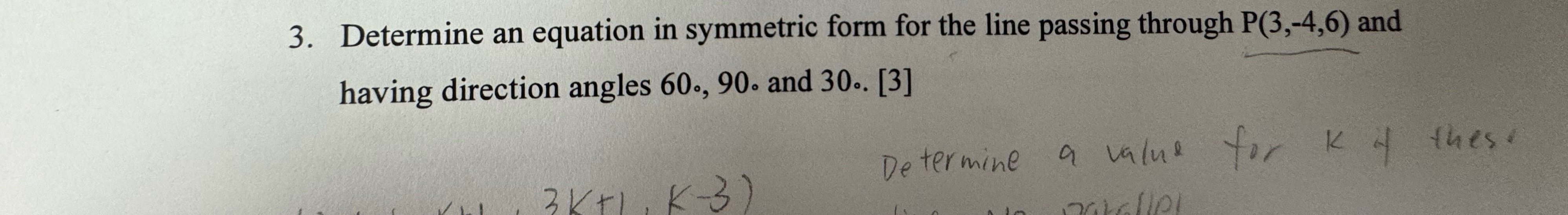 Solved Determine an equation in symmetric form for the line | Chegg.com