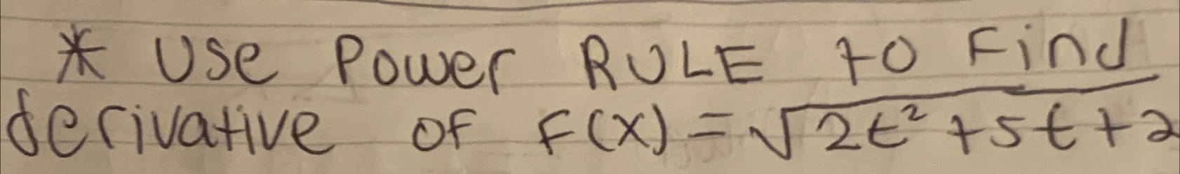 Solved Use Power RULE to find derivative of f(x)=2t2+5t+22 | Chegg.com