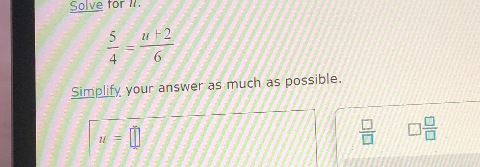 Solved 54=u+26Simplify your answer as much as possible. | Chegg.com
