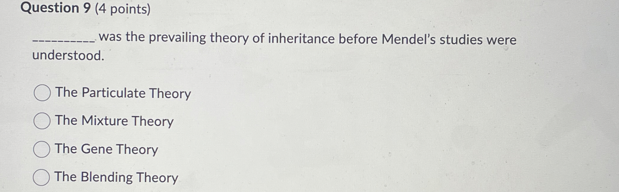 Solved Question 9 (4 ﻿points) ﻿was the prevailing theory of | Chegg.com