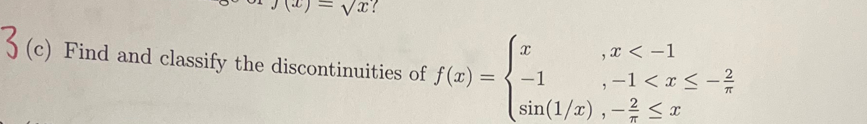 Solved 3 (c) ﻿Find and classify the discontinuities of | Chegg.com