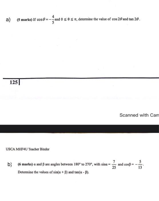 Solved a) (5 marks) If cosθ=−54 and 0≤θ≤π, determine the | Chegg.com