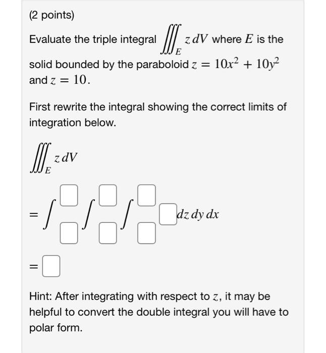 Solved Evaluate the triple integral ∭EzdV where E is the | Chegg.com