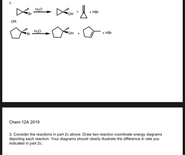 Solved OR Chem 12A 2019 3. Consider the reactions in part 2c | Chegg.com