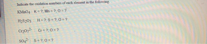 Solved Indicate the oxidation numbers of each element in the | Chegg.com