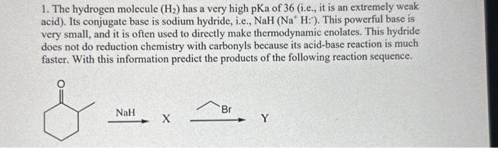 Solved 1. The hydrogen molecule (H2) has a very high pKa of | Chegg.com