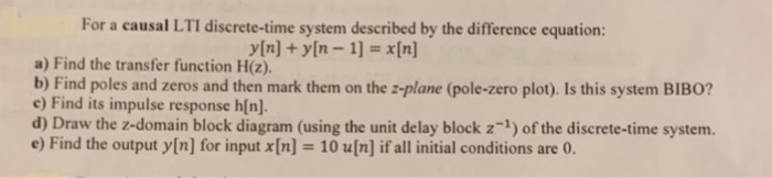 Solved For a causal LTI discrete-time system described by | Chegg.com